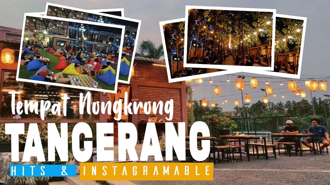 20+ Tempat Nongkrong Di Tangerang Murah dan Buka 24 Jam